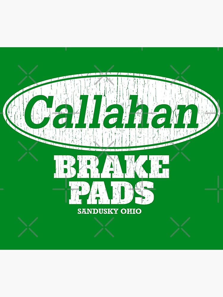 "CALLAHAN BRAKE PADS" Poster by trev4000 | Redbubble