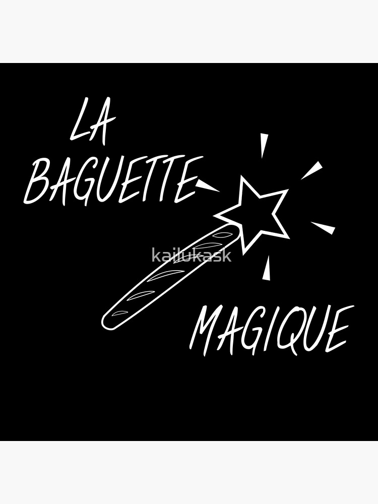 "Magic Wand French LA BAGUETTE MAGIQUE" Framed Art Print for Sale by ...