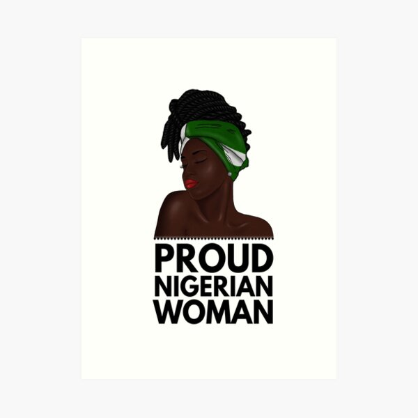 "Proud Nigerian Woman Nigeria flag, Afro African " Art Print by dukito ...