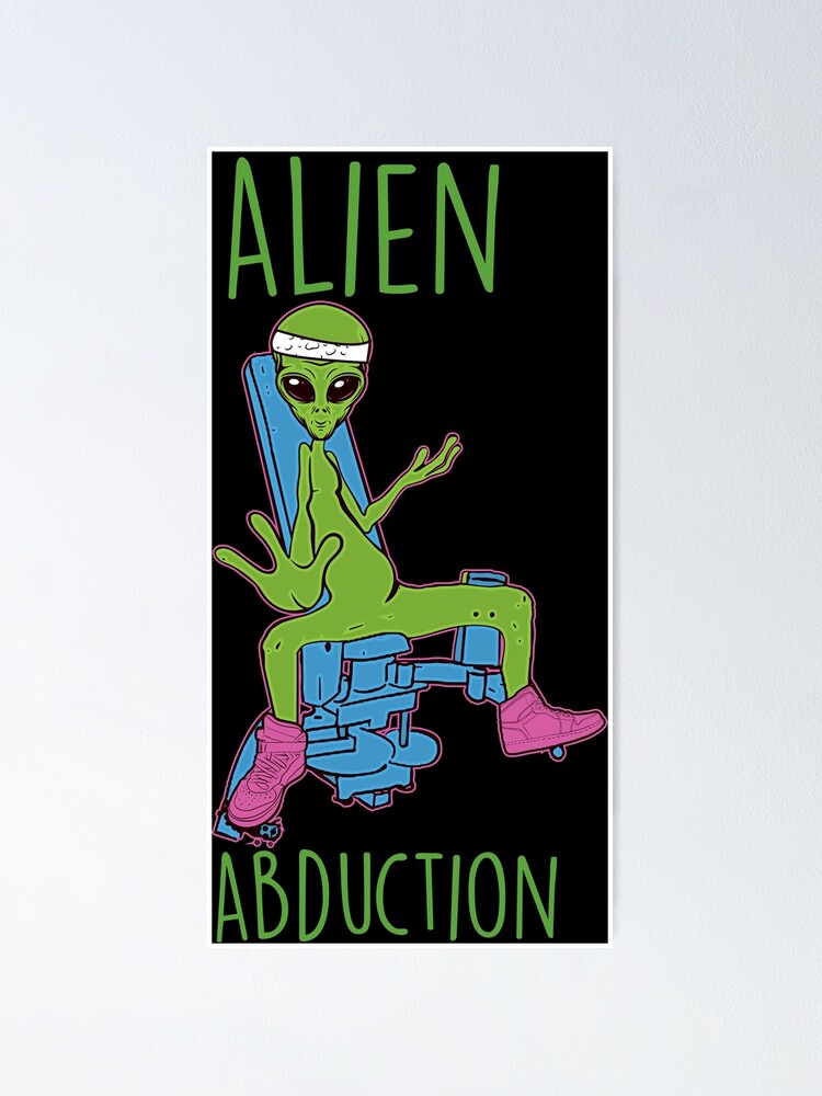 "Alien Abduction ( Nerdy Sci Fi Anatomy Gym Humor )" Poster for Sale by ...