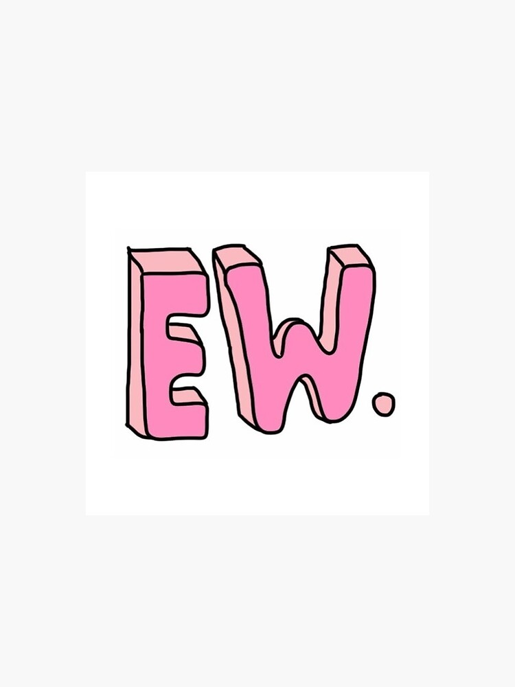 "EW sticker " Sticker by oliviarose333 | Redbubble