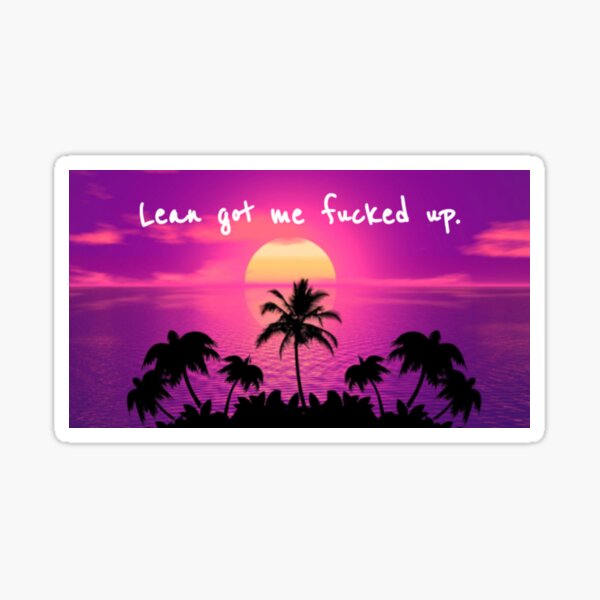 Lean Got Me Good Sticker By Qlmao Redbubble lean-got-me-good-sticker-by-qlmao-redbubble