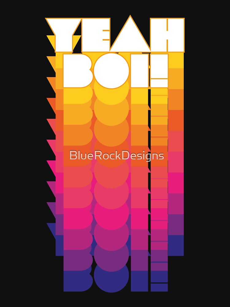 "Yeah Boi (v2)" T-shirt by BlueRockDesigns | Redbubble