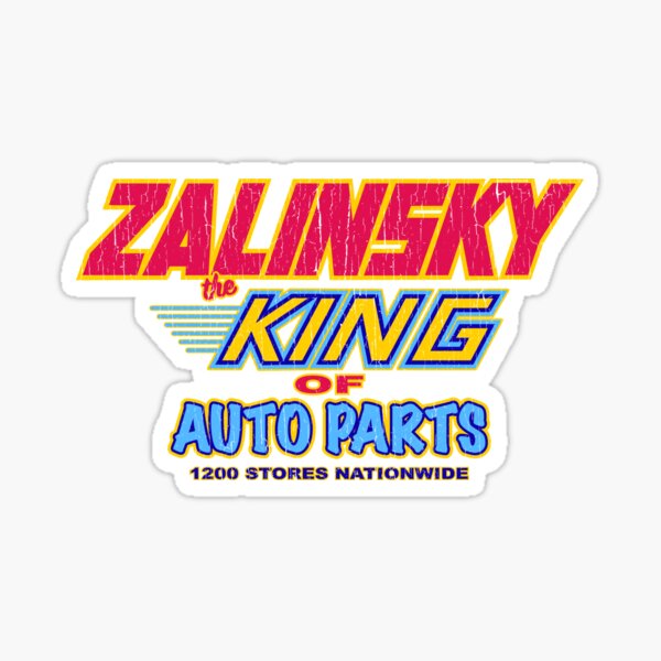 "ZALINSKY King Of Auto Parts" Sticker by trev4000 | Redbubble
