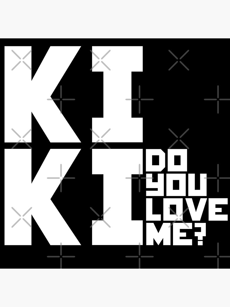 "Kiki Do You Love Me?" Poster for Sale by thelasttype | Redbubble