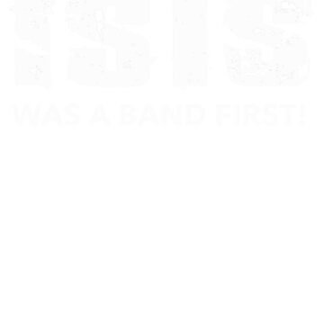 "ISIS Was a Band First!" Classic T-Shirt for Sale by mox-jet | Redbubble