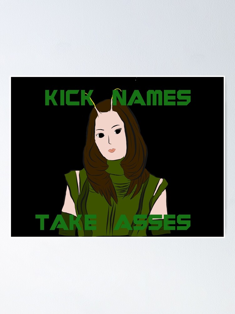 "kick names & take asses" Poster for Sale by lariofthegalaxy | Redbubble