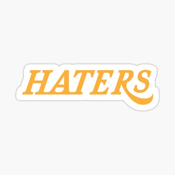 "Haters" Sticker for Sale by emphatic | Redbubble