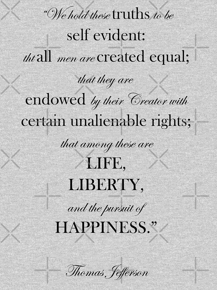 "We Hold These Truths to be SELF-EVIDENT!" Classic T-Shirt for Sale by ...