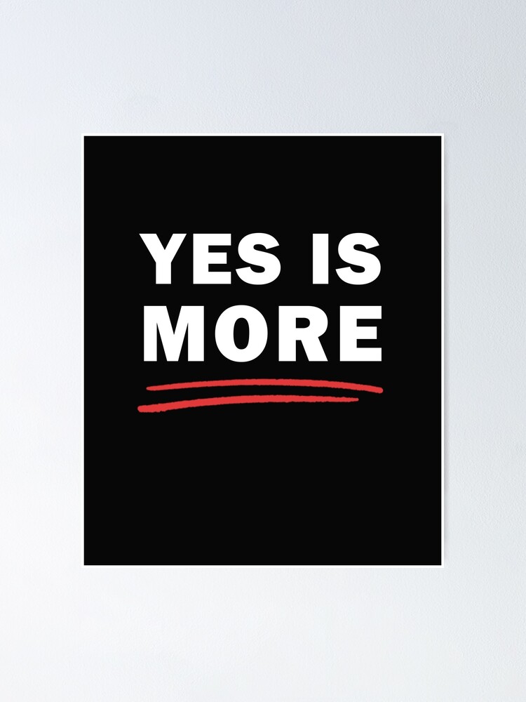 "Yes Is More Inspirational Motivational Good Vibes Positive " Poster ...