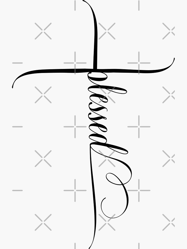 "Christian Quote Cross Symbol Art Lettering - Blessed" Sticker by ...