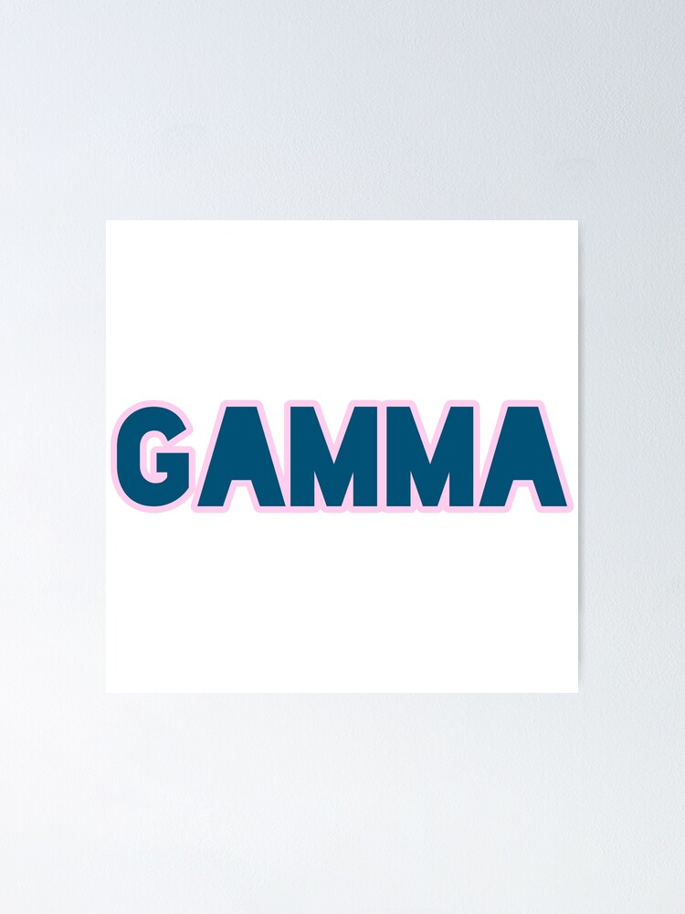 "Gamma" Poster for Sale by notfamous | Redbubble