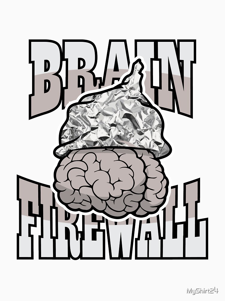 "Brain firewall protection Aluhut humor funny" T-shirt by MyShirt24 ...