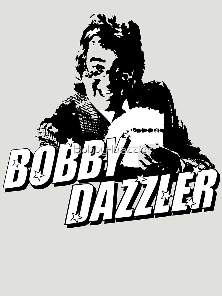 "A Real Bobby Dazzler Design" Essential T-Shirt for Sale by Bobby ...