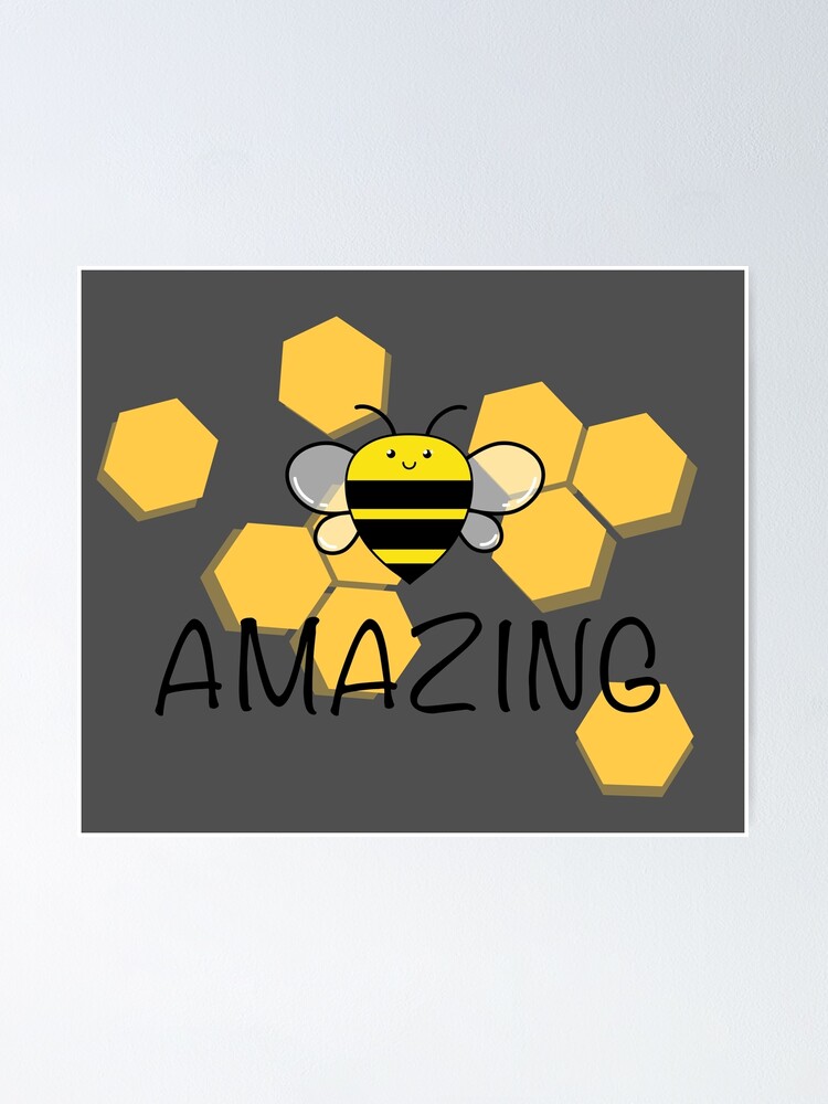 "BEE Amazing" Poster by LovettLand | Redbubble