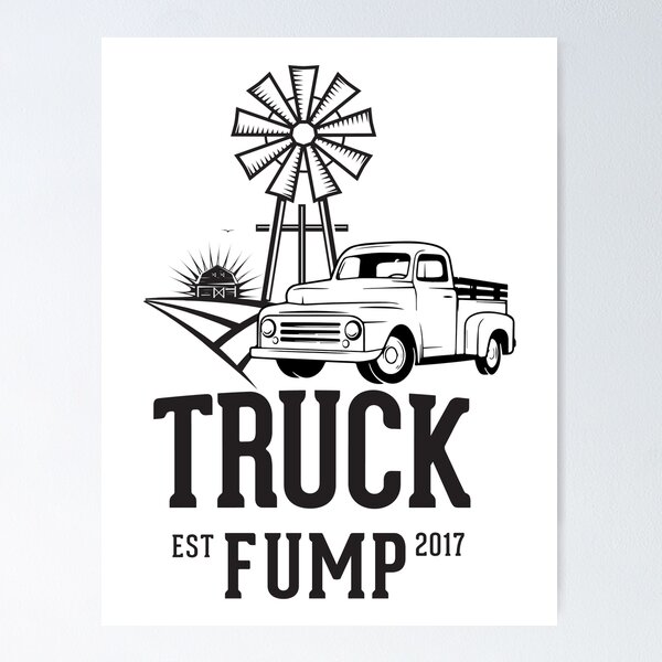 "Truck Fump " Poster for Sale by rleeper | Redbubble