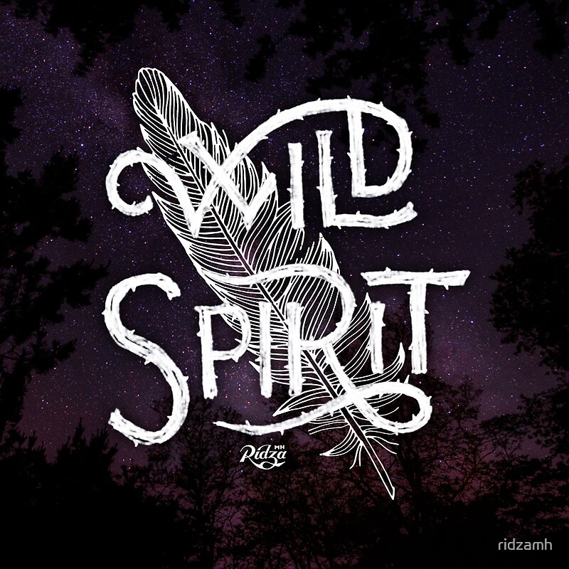 "Wild Spirit" by ridzamh | Redbubble