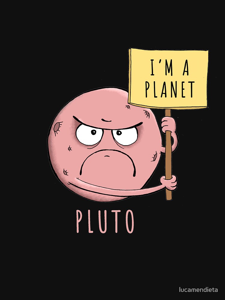 "Angry Pluto" T-shirt for Sale by lucamendieta | Redbubble | pluto t ...