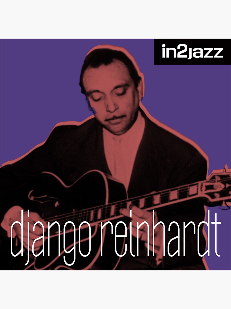 "Django Reinhardt - In2 Jazz" Sticker for Sale by TIGERDAVER | Redbubble