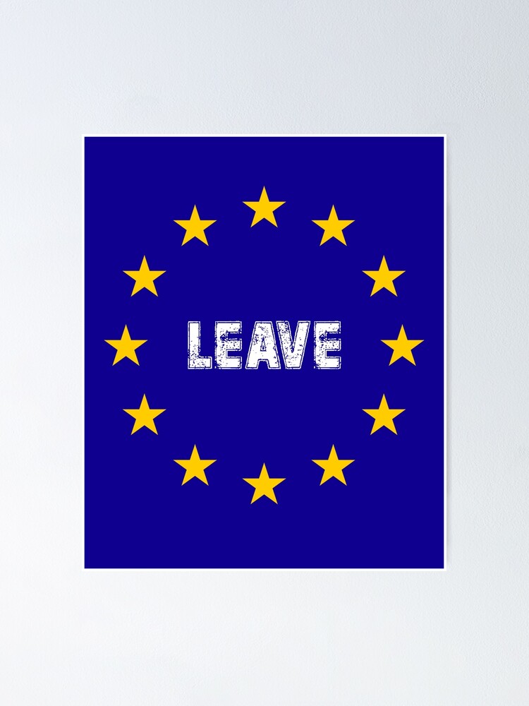 "Brexit Leave Campaign" Poster for Sale by ThatMerchStore | Redbubble