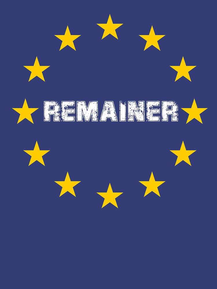 "Brexit Remainer Remain Campaign " T-shirt for Sale by ThatMerchStore ...