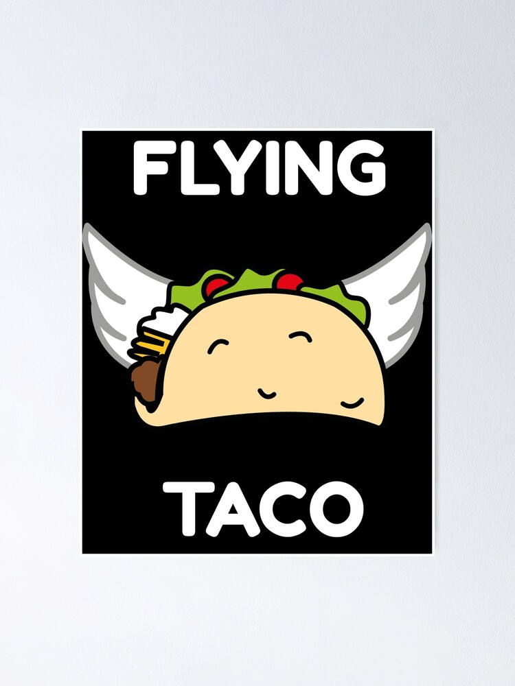 "Flying TACO flying TACO with wings GIFT" Poster for Sale by Crassmann ...