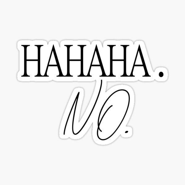 Sticker: Hahahaha | Redbubble