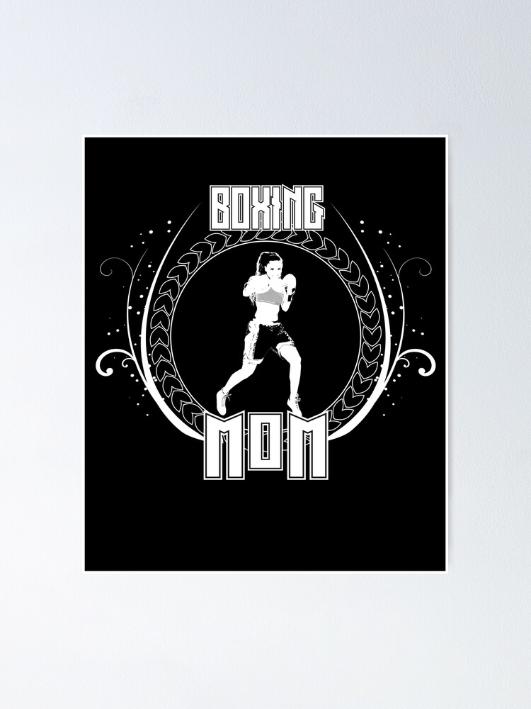 "Boxing Mom Combat Sport Martial Arts Training" Poster for Sale by ...
