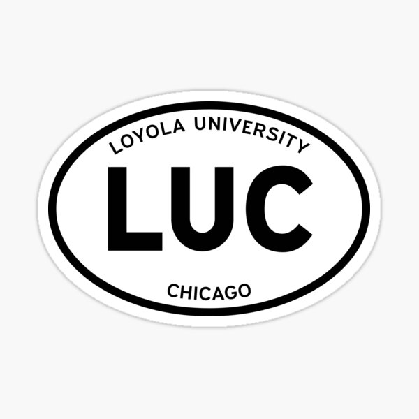 "LUC, Loyola University Chicago" Sticker for Sale by ovalschools ...