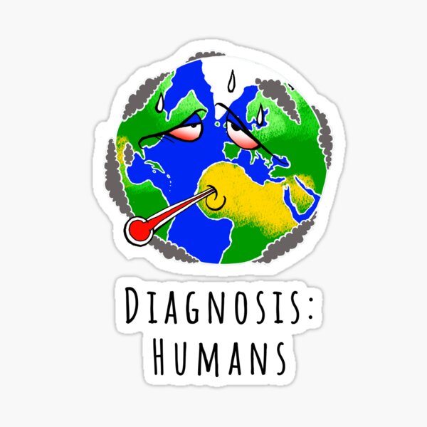 "Diagnosis: Humans" Sticker by lucamendieta | Redbubble