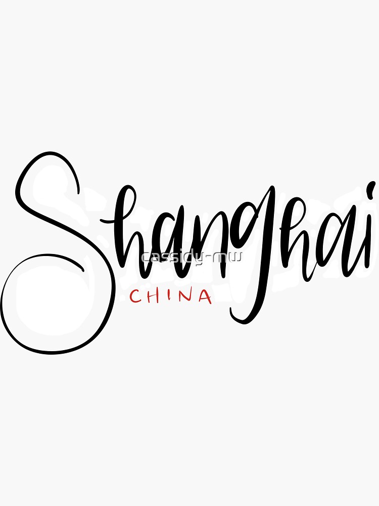 "Shanghai China" Sticker by cassidy-mw | Redbubble