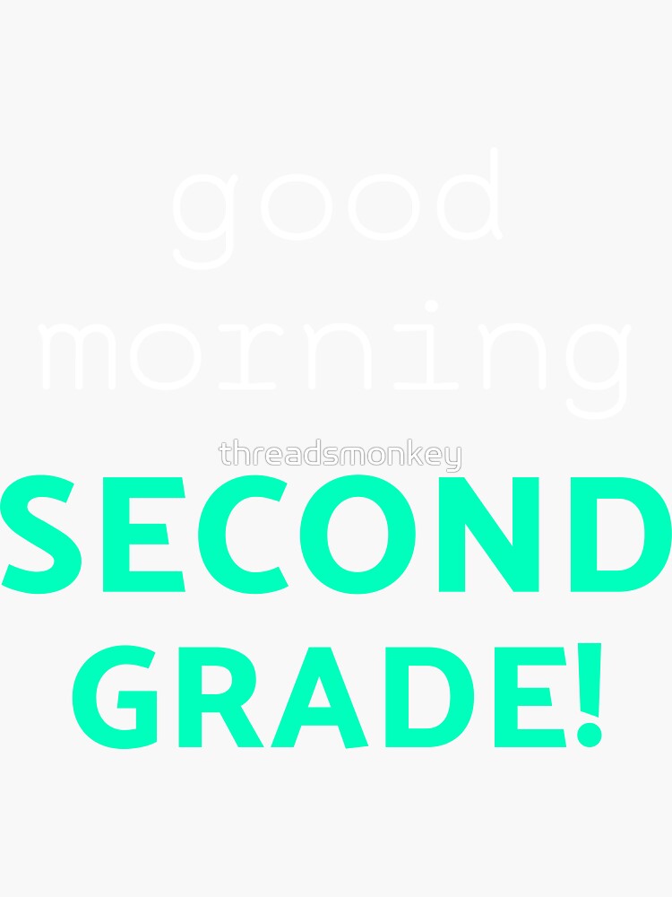 "Second Grade Design Good Morning Second Grade Light Cute Gift 2nd ...