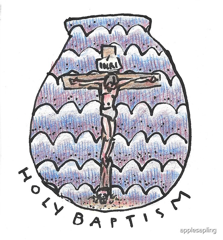 "'holy baptism' doodle" by applesapling | Redbubble