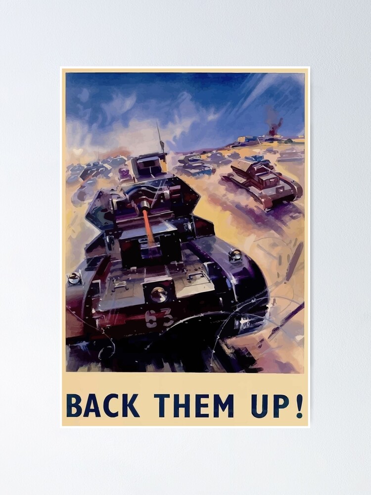 "WW2 Propaganda Poster Reproduction - Back Them Up!" Poster for Sale by ...