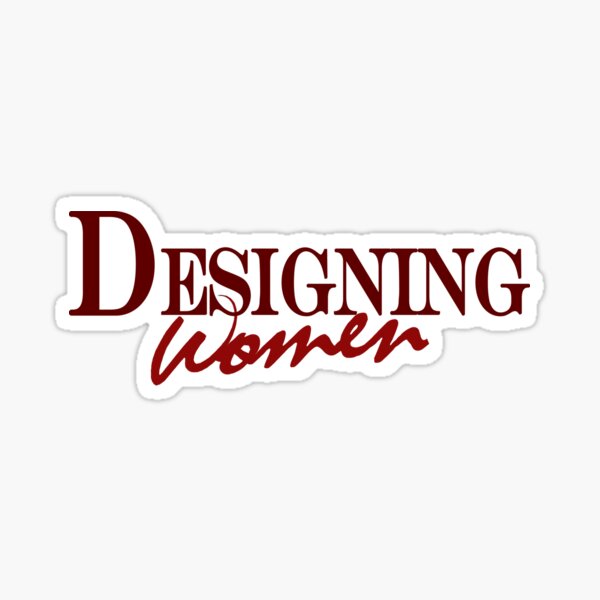 "designing women" Sticker for Sale by aluap106 | Redbubble
