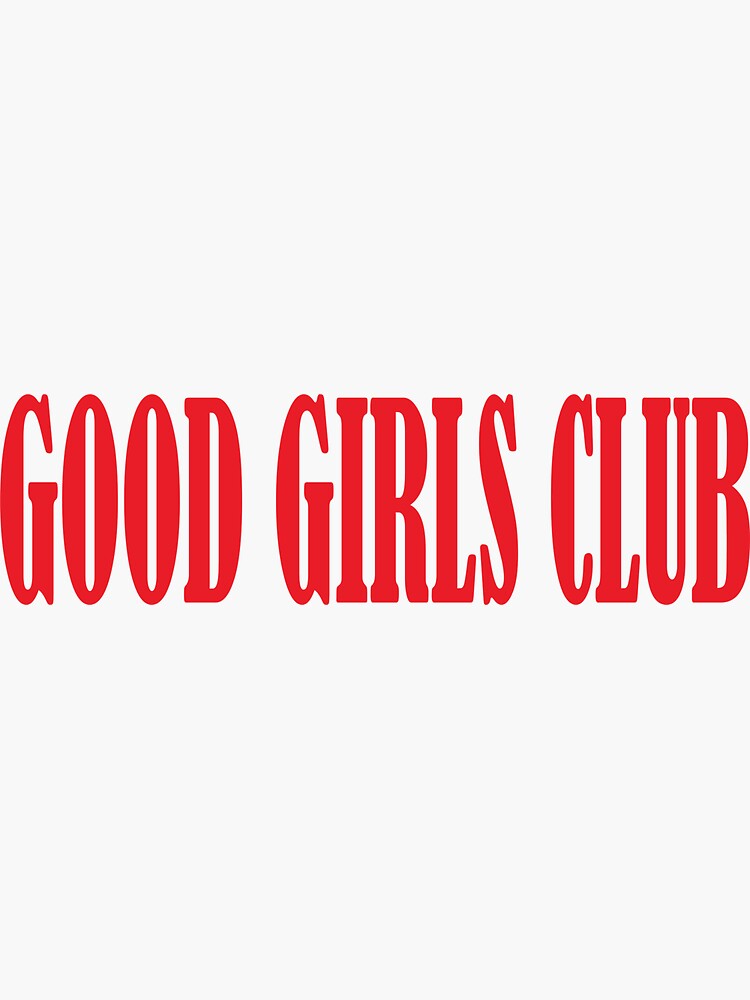 "Good girls club" Sticker for Sale by holadebita | Redbubble
