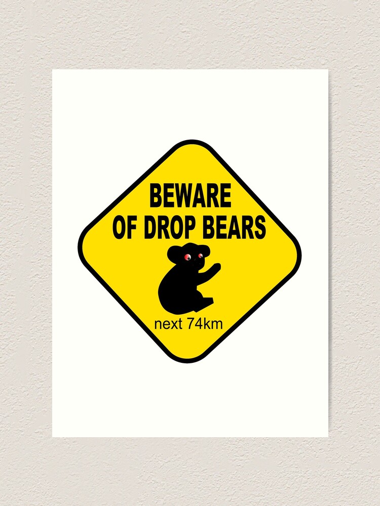 "Beware of drop bears funny australian road sign" Art Print for Sale by ...