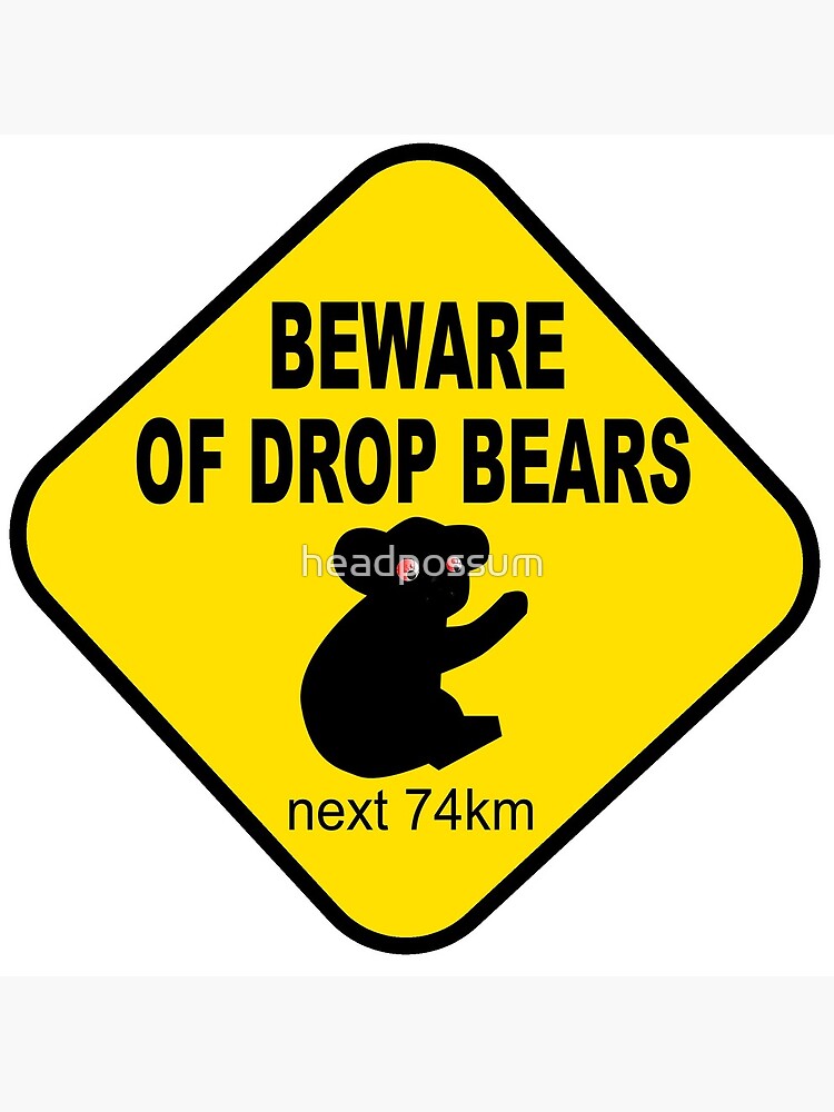 "Beware of drop bears funny australian road sign" Photographic Print by ...