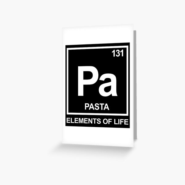 "Elements of life: 131 pasta Periodic table of pasta" Greeting Card by ...
