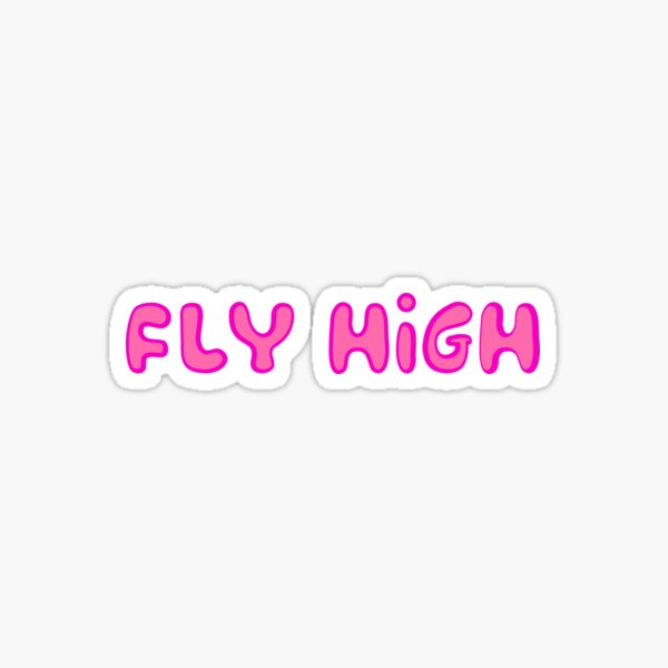 "Fly high" Sticker for Sale by emphatic | Redbubble