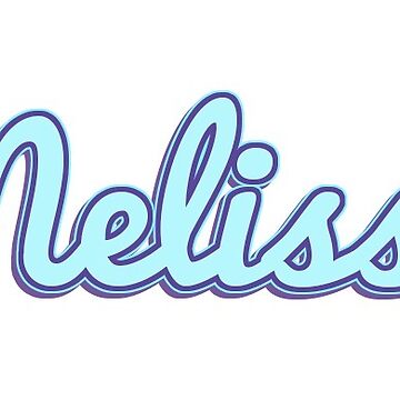 "Melissa name " Sticker for Sale by baileylevin | Redbubble