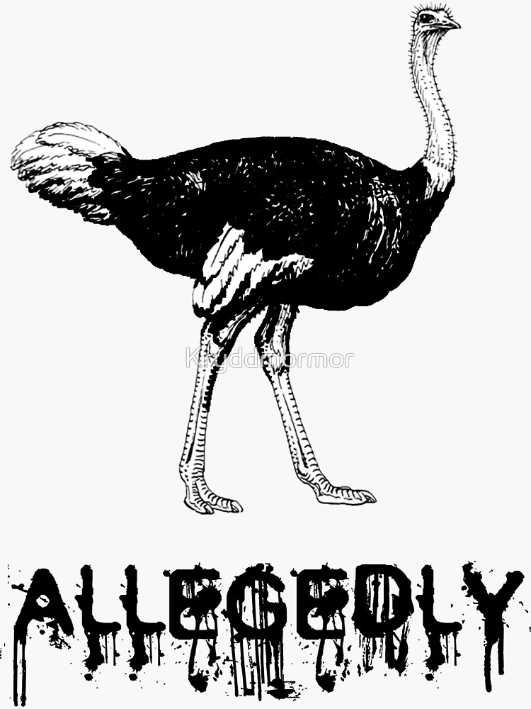 "Allegedly Ostrich Shirt - Ostrich farmer shirt" Sticker for Sale by ...