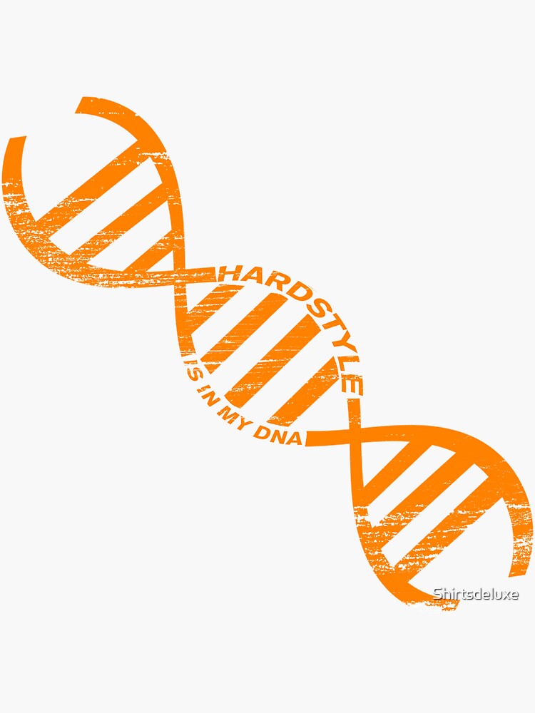 "Hardstyle is my DNA" Sticker for Sale by Shirtsdeluxe | Redbubble