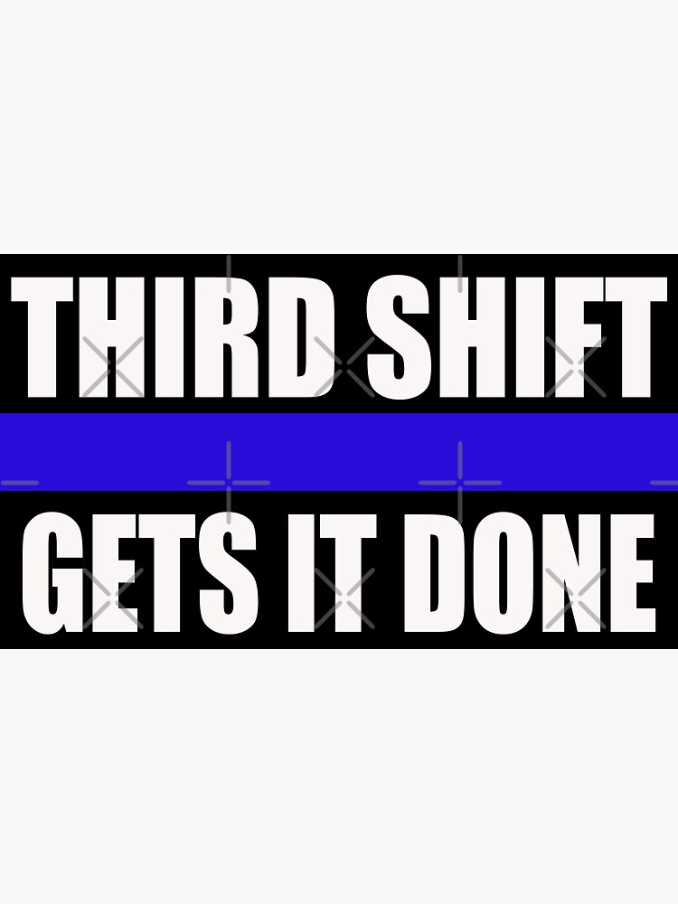 "Third Shift" Sticker by Cynyr | Redbubble
