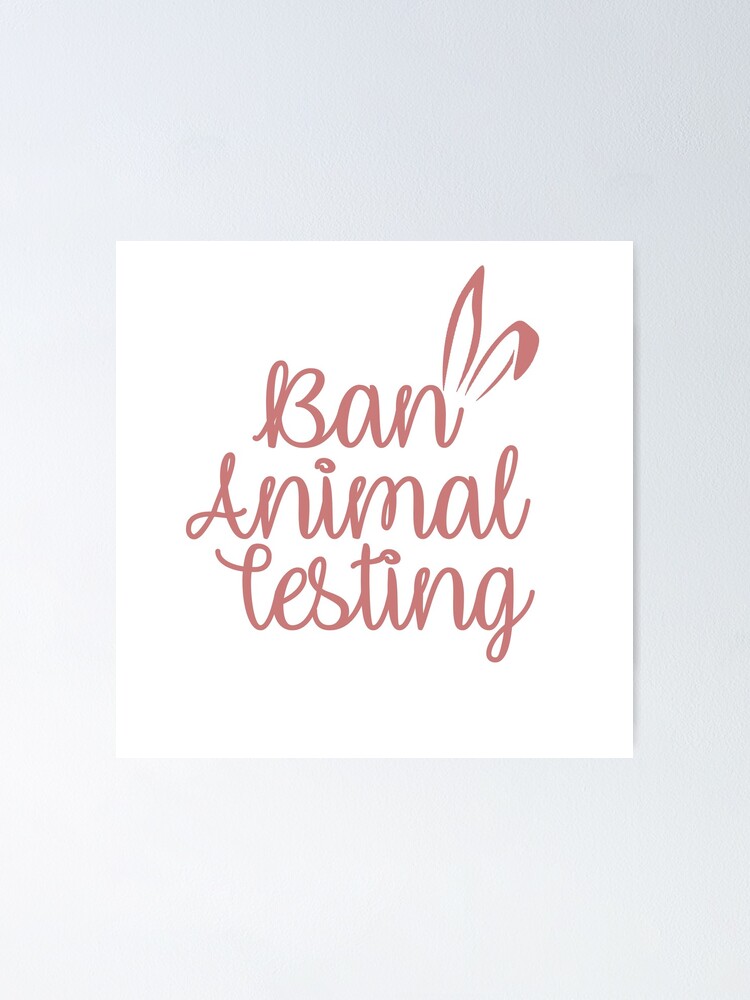 "Ban Animal Testing" Poster by haunterie | Redbubble