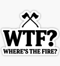 Funny Firefighter Stickers | Redbubble