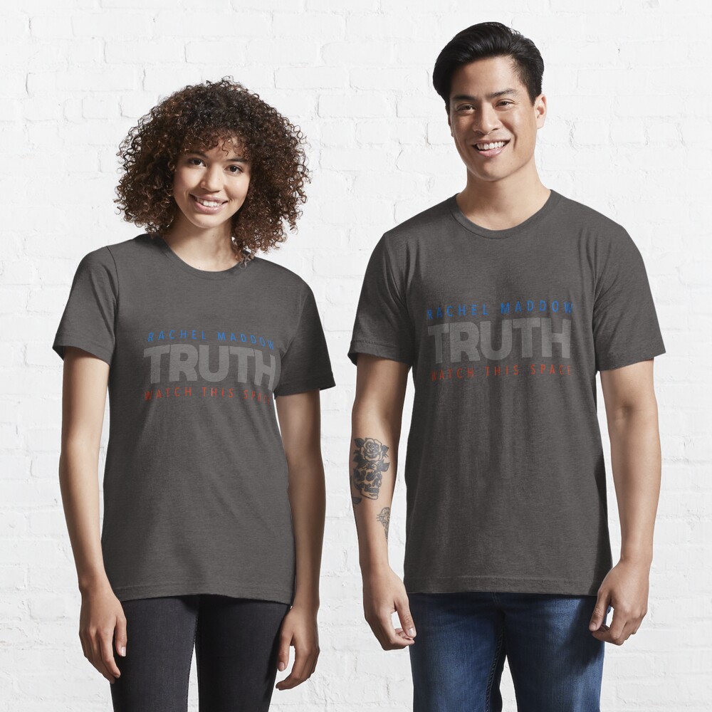 "We Love Rachel Maddow, The Rachel Maddow Show Truth Seeker" T-shirt ...