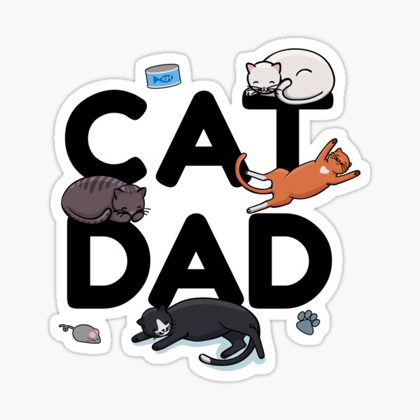 "Cat Dad - Cat Cat man Daddy Kitty Meow" Sticker for Sale by anziehend ...