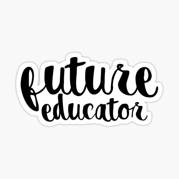 "Future Educator" Sticker by annmariestowe | Redbubble