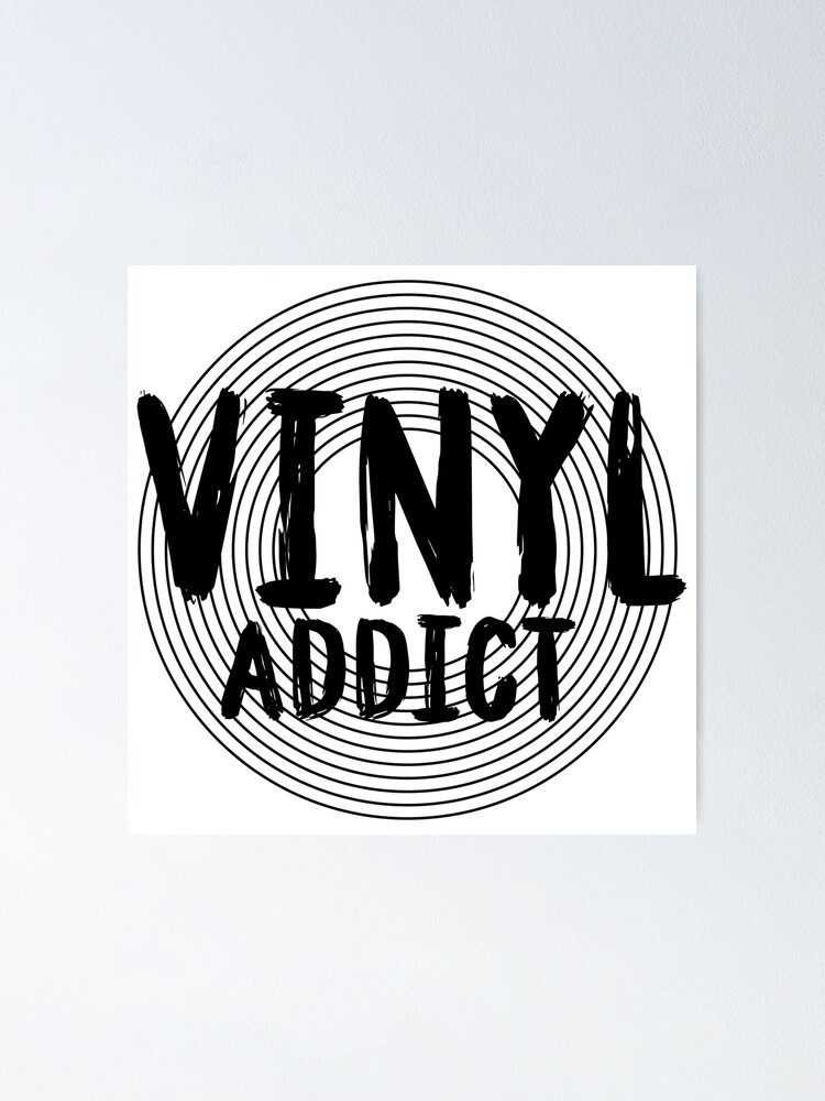 "Vinyl addict - vinyl records collector" Poster by RAWWR | Redbubble